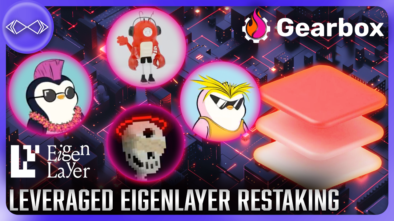 Leveraged Eigenlayer Restaking with Gearbox Explained - The Rollup