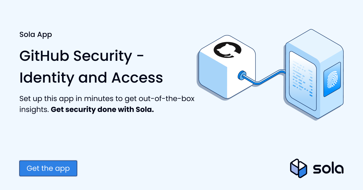 GitHub Identity and Access - Security App - Sola Security
