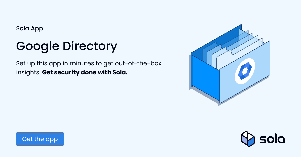 Google Directory - Identity and Access App - Sola Security